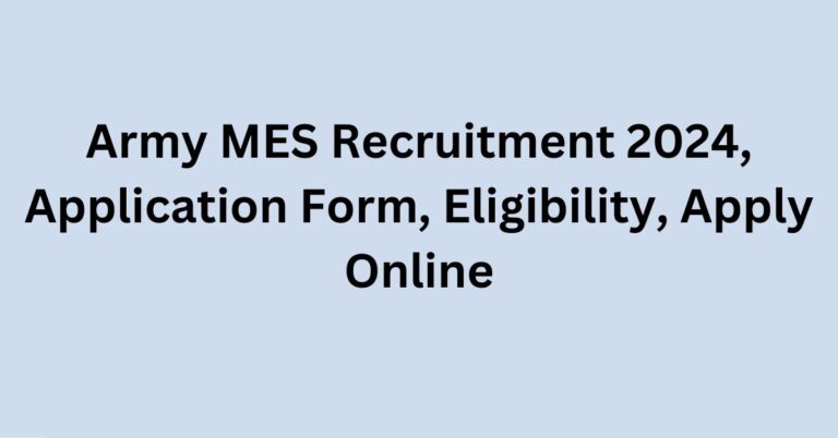 Army MES Recruitment 2024, Application Form, Eligibility, Apply Online ...